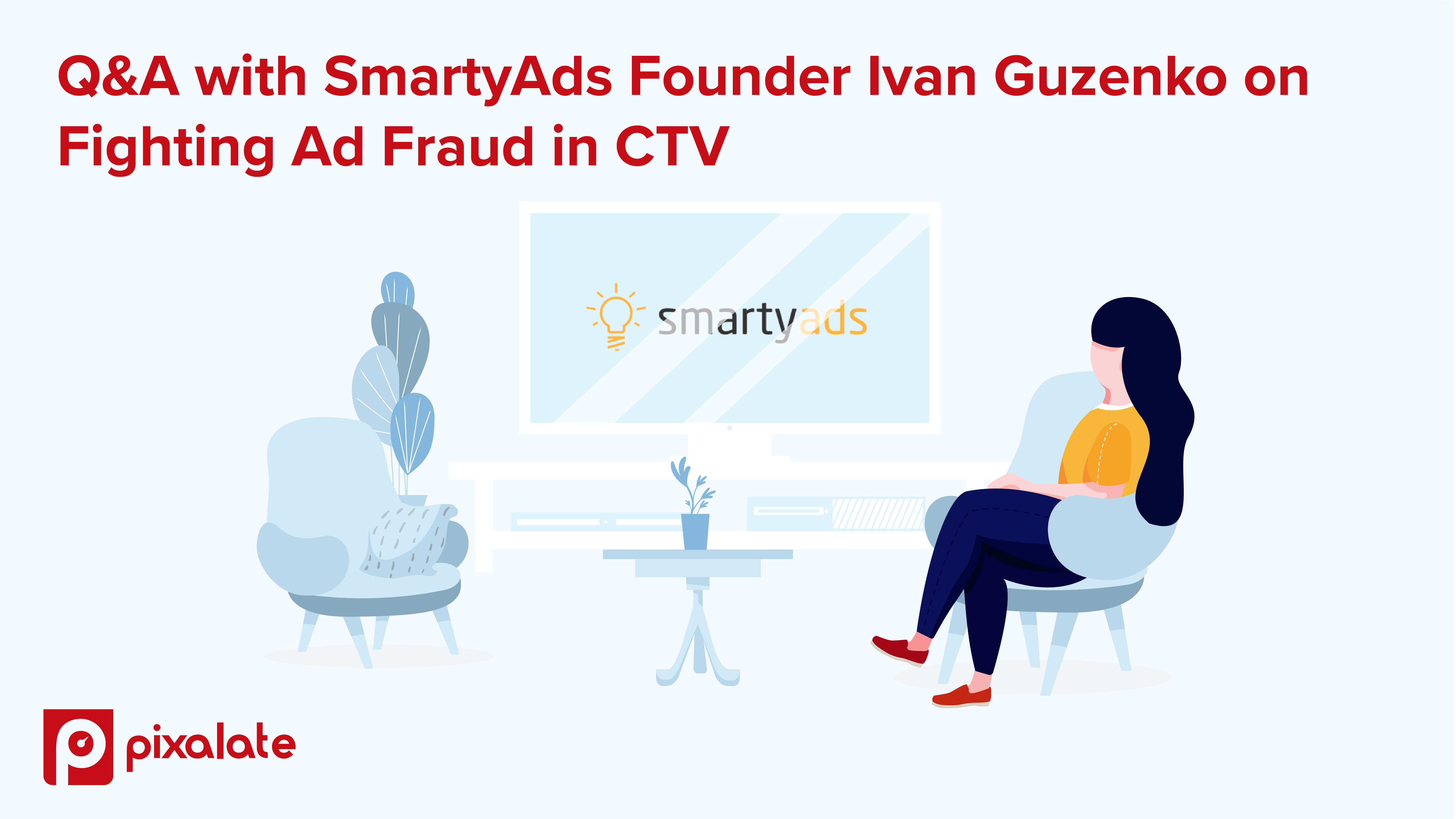 Q&A with SmartyAds Founder Ivan Guzenko on Fighting Ad Fraud in CTV